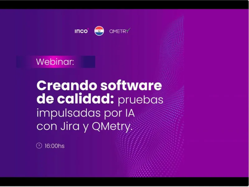 Pruebas de Software con QMetry e INCO Paraguay | Inco
